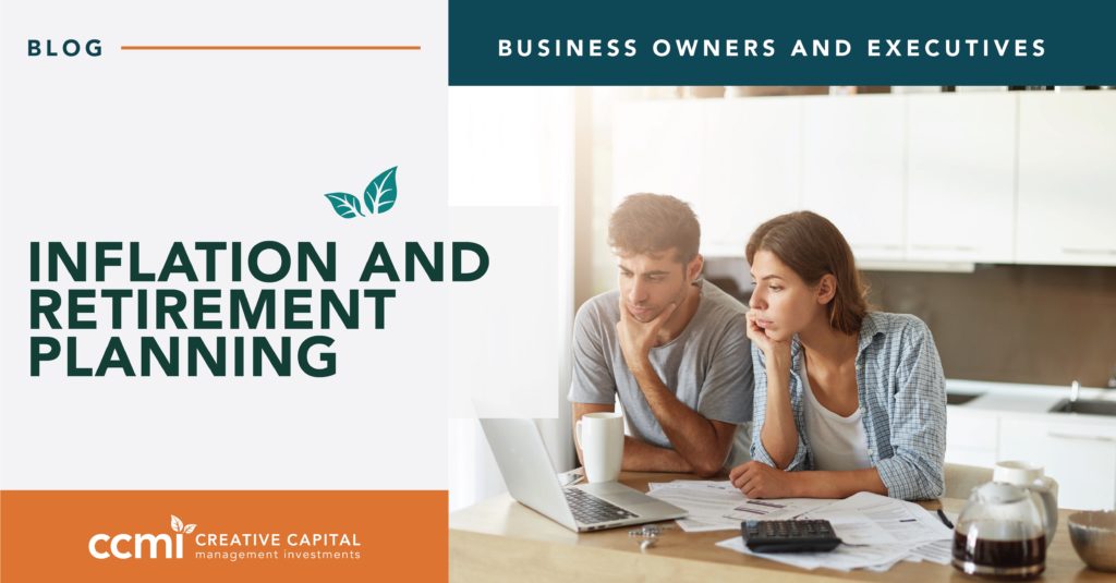 Inflation and Retirement Planning - CCMI Creative Capital Management ...