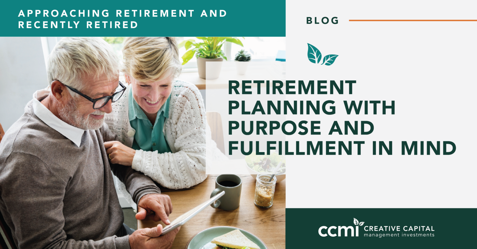 Retirement Planning with Purpose and Fulfillment in Mind - CCMI Creative Capital Management ...