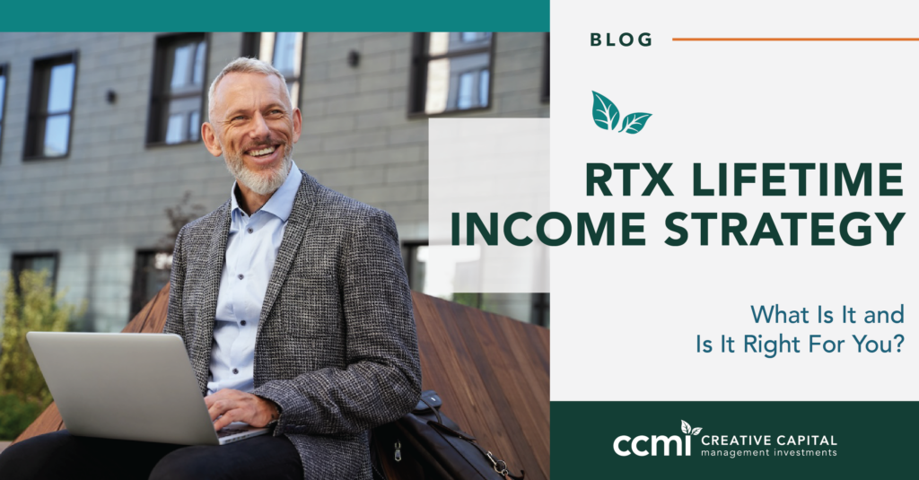 RTX Lifetime Income Strategy — Is This Option Right For You? - CCMI ...